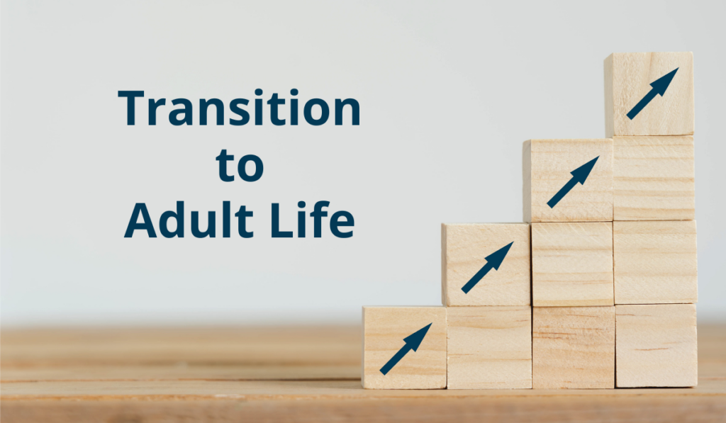 Transition to Adult Life - Michigan Alliance for Families